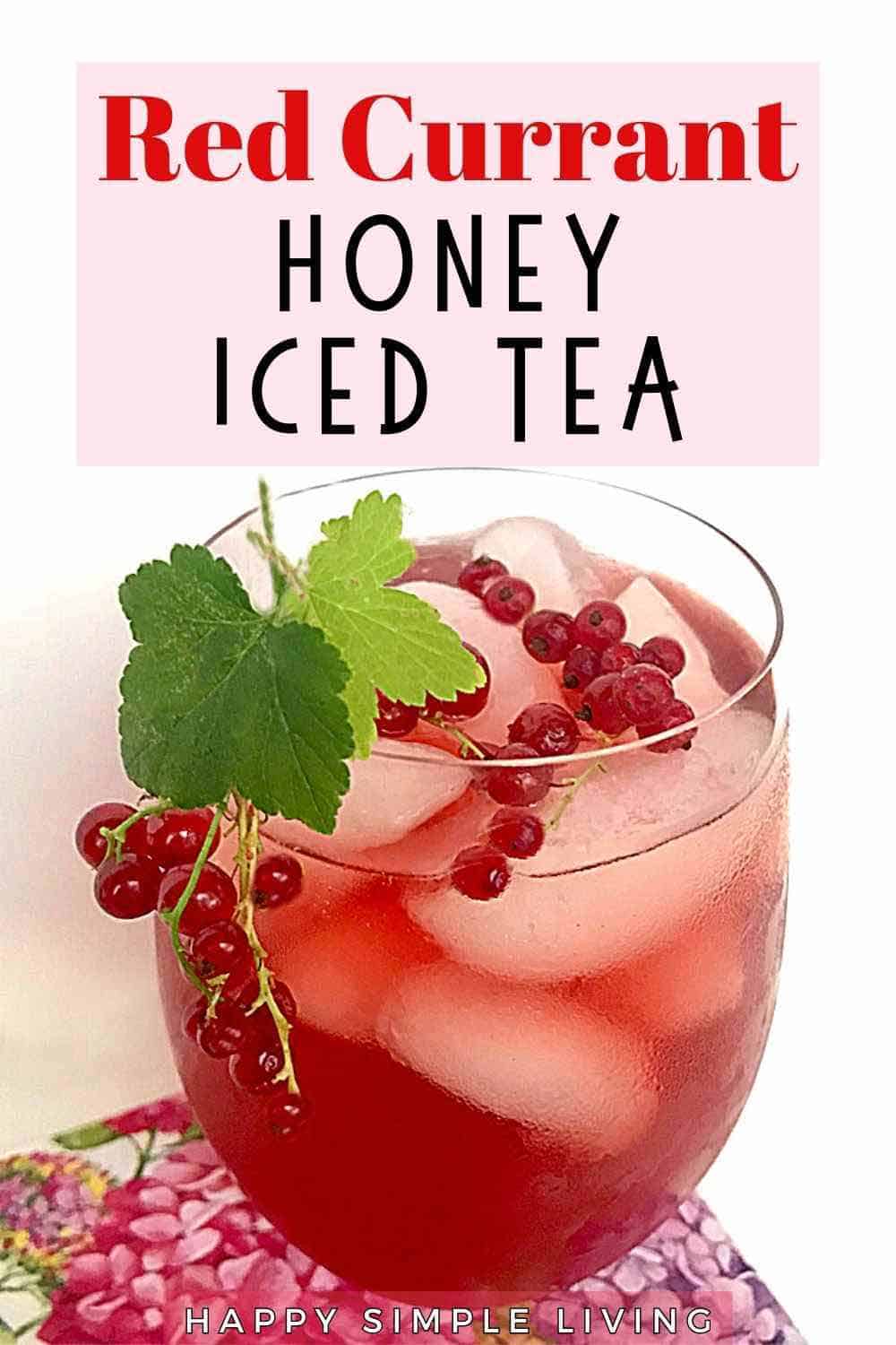 Red Currant Honey Iced Tea - Happy Simple Living