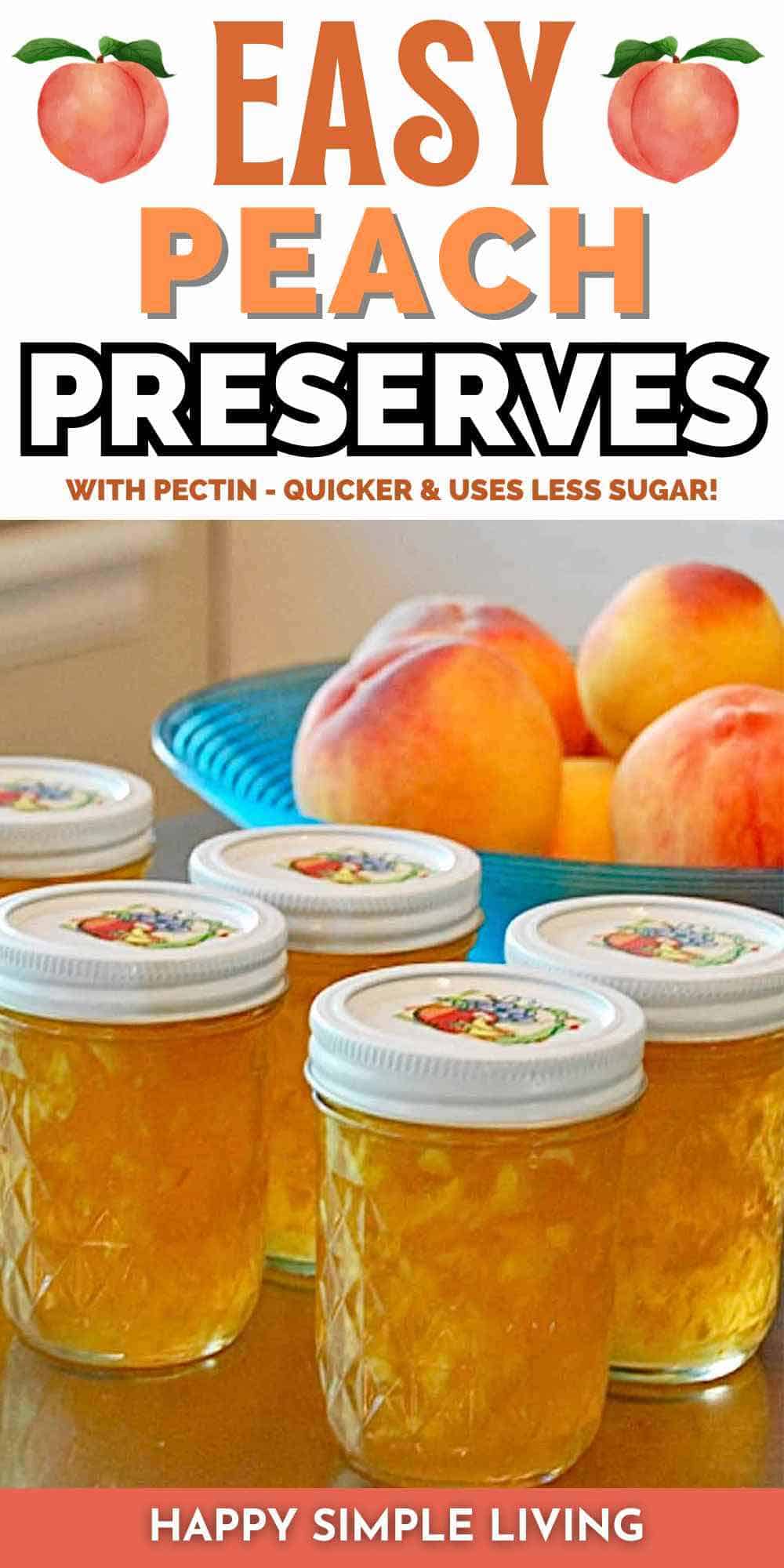 Easy Peach Preserves Recipe with Pectin - Happy Simple Living